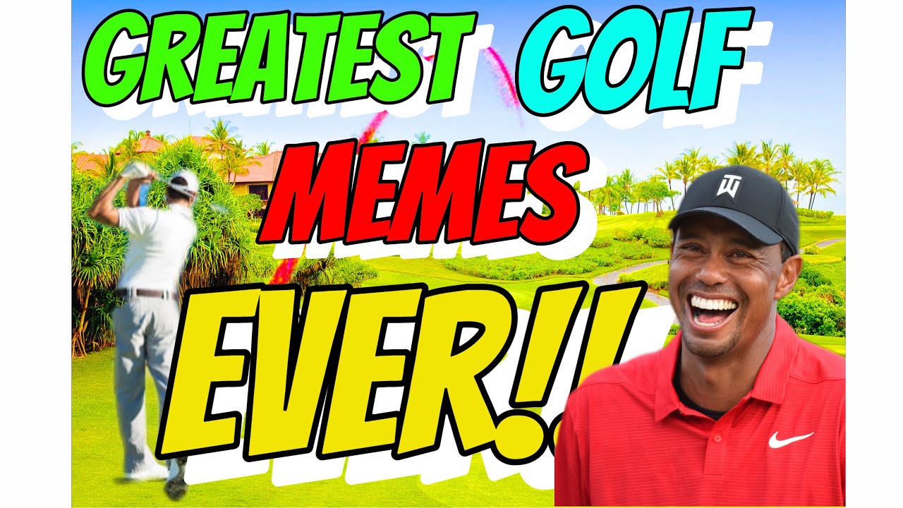 GREATEST GOLF MEMES - PART 1 - YouTube