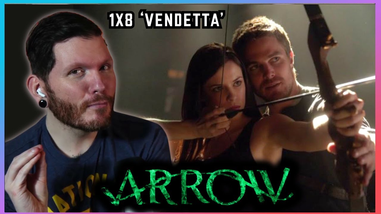 First time watching ARROW 1x8 'Vendetta' REACTION - YouTube