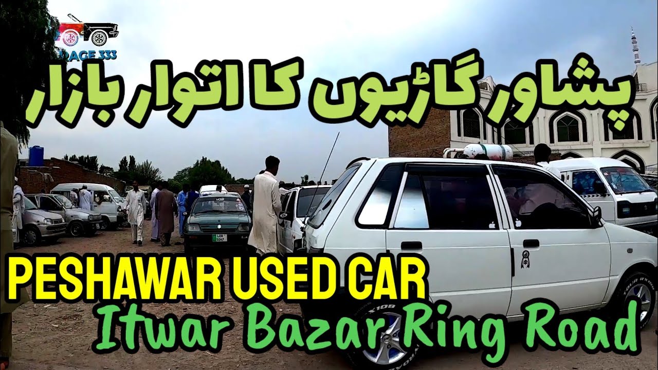 Peshawar Car Itwar Bazar Ring Road 2020 - Used Car Jumma Bazar Peshawar - Ring Road Itwar Bazar ...