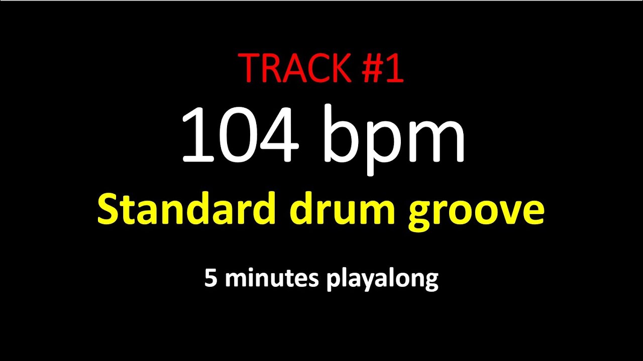 DRUMTRACK #1 104 bpm STANDARD DRUM GROOVE 5 minutes Playalong for ...