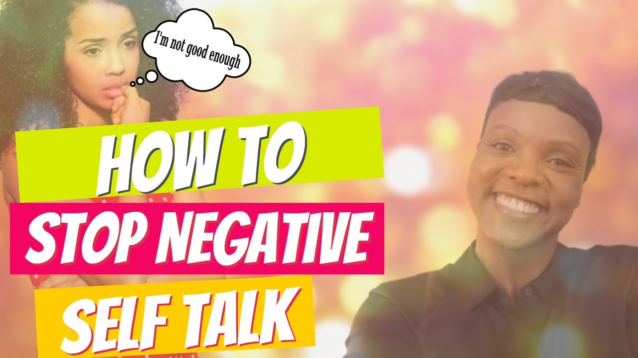Self Talk How To Stop Negative Self Talk YouTube self-talk-how-to-stop-negative-self-talk-youtube