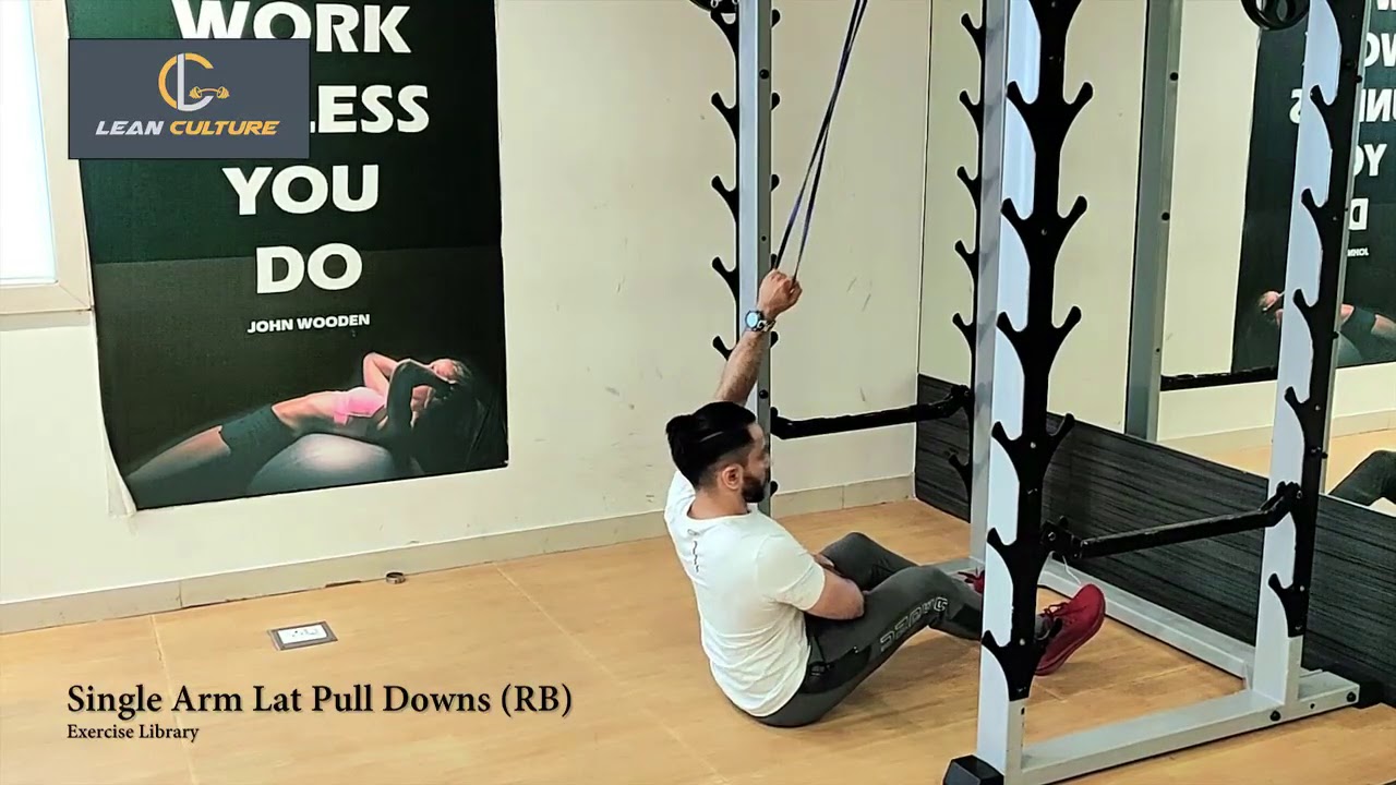 Single Arm Lat Pull Downs (RB) | Lean Culture - YouTube