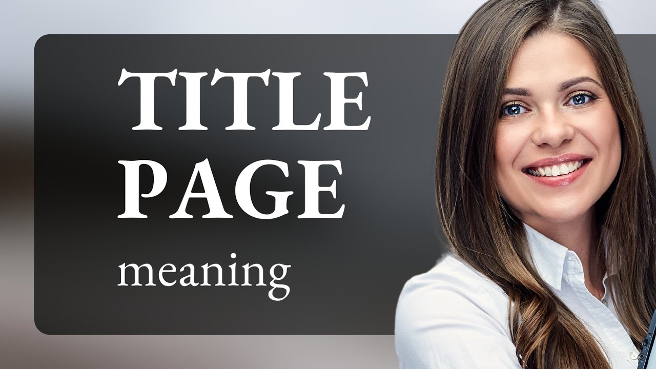 Title Page What Is TITLE PAGE Definition YouTube title-page-what-is-title-page-definition-youtube