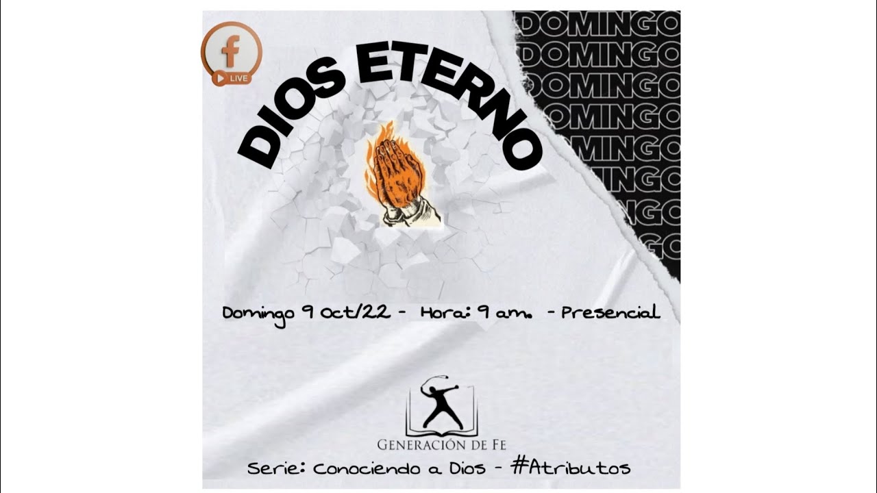 DIOS ES ETERNO Serie: Conociendo a Dios/ Pastor Ahmed J Sánchez M ...