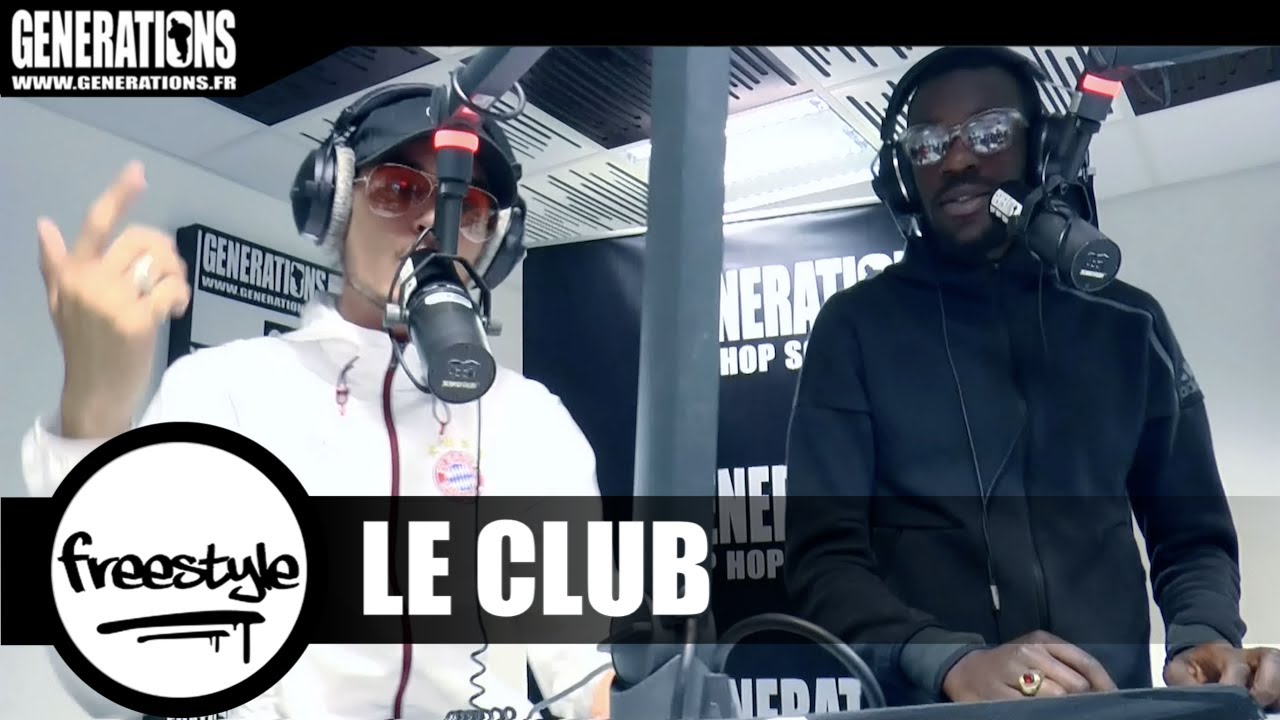 Le Club - Freestyle Exclu (Live des studios de Generations) - YouTube