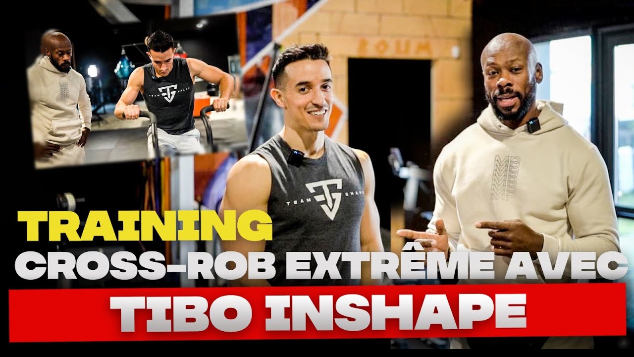 TRAINING DE L'EXTRÊME AVEC TIBO INSHAPE - YouTube