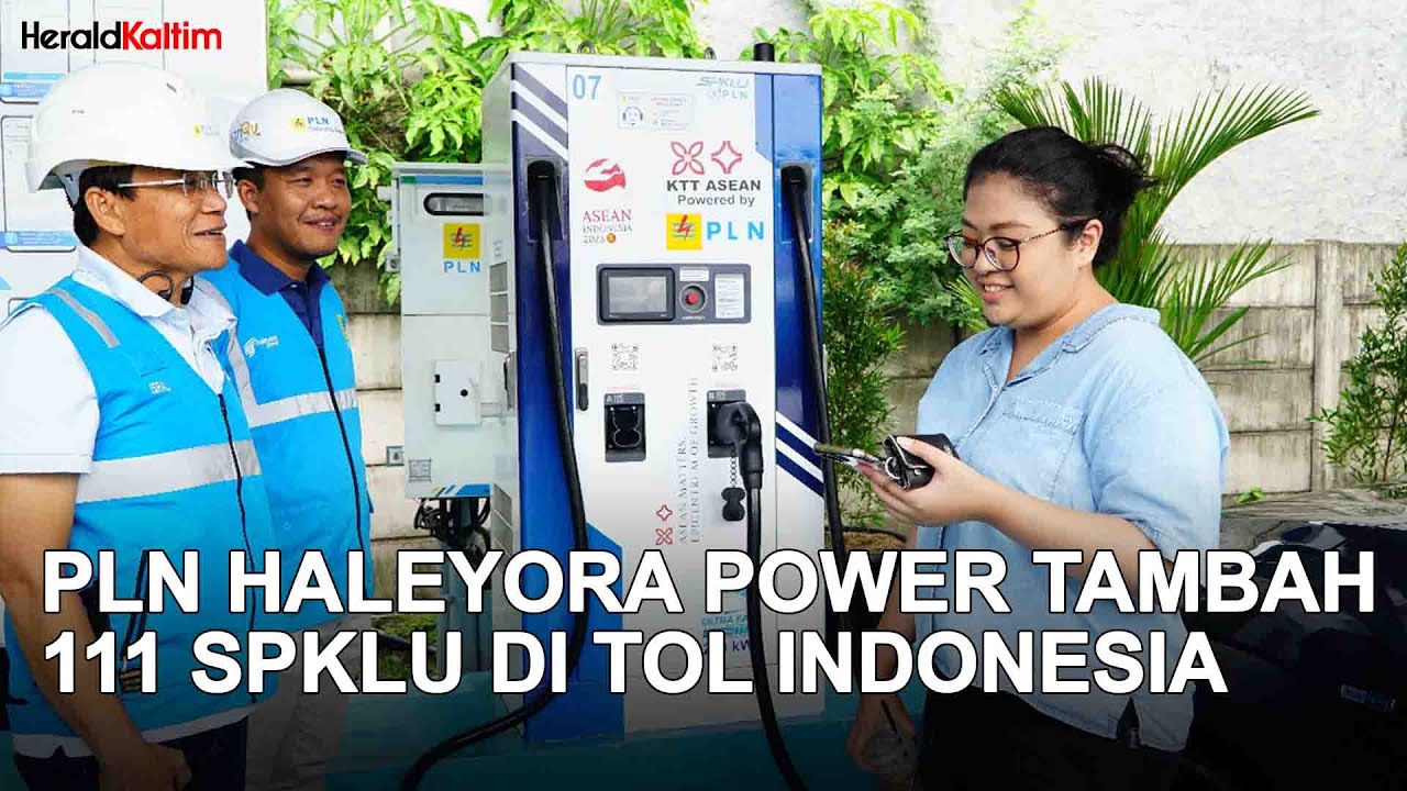 PLN Haleyora Power Tambah 111 SPKLU di Tol Indonesia: Kolaborasi dengan ...