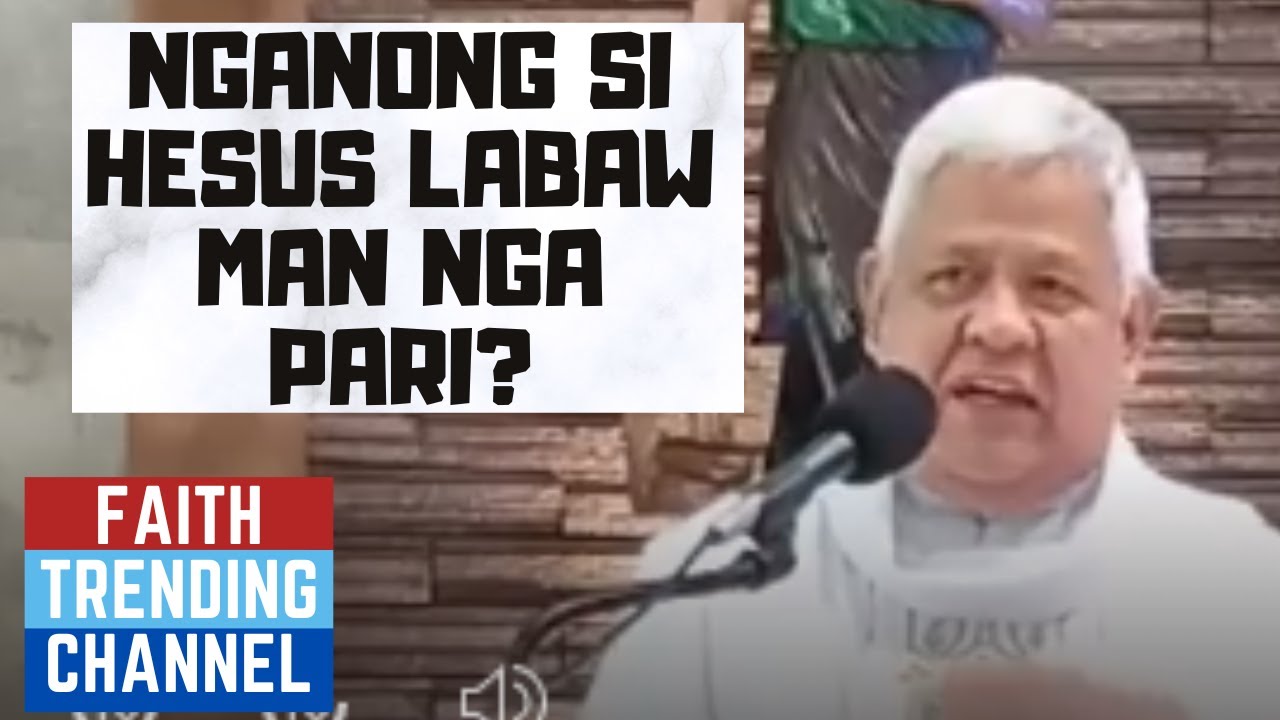 WALI NGA DILI KA ALKANSE: NGANONG SI HESUS LABAW MAN NGA PARI? - YouTube