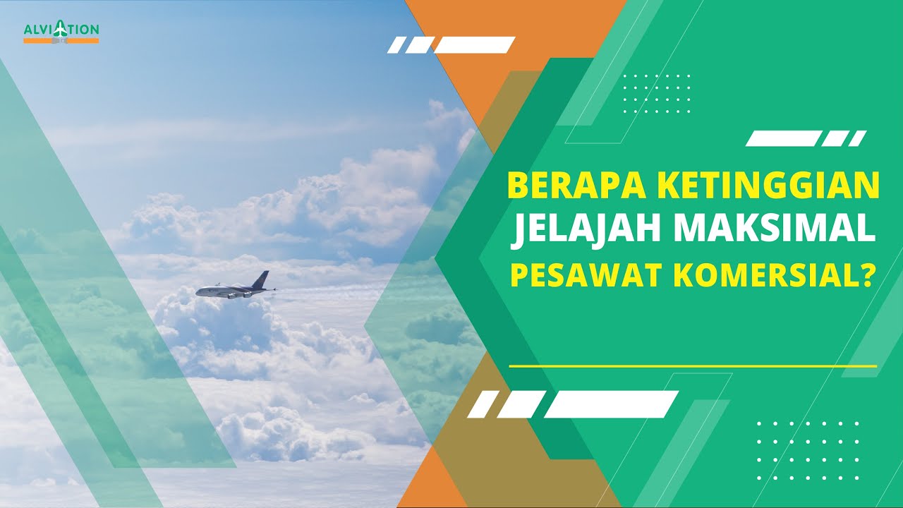 Berapa Ketinggian Jelajah Maksimal Pesawat Komersial? - YouTube