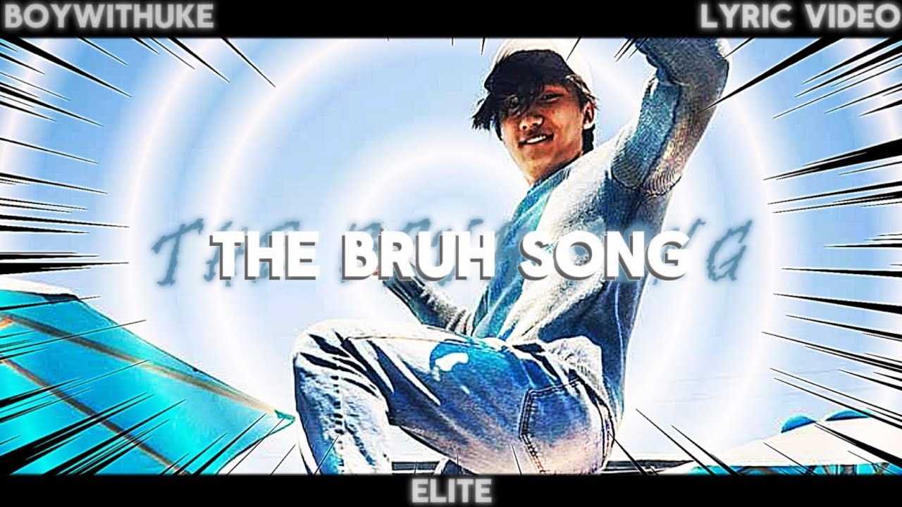 BoyWithUke - The Bruh Song [UNRELEASED] (Lyric Video) - YouTube
