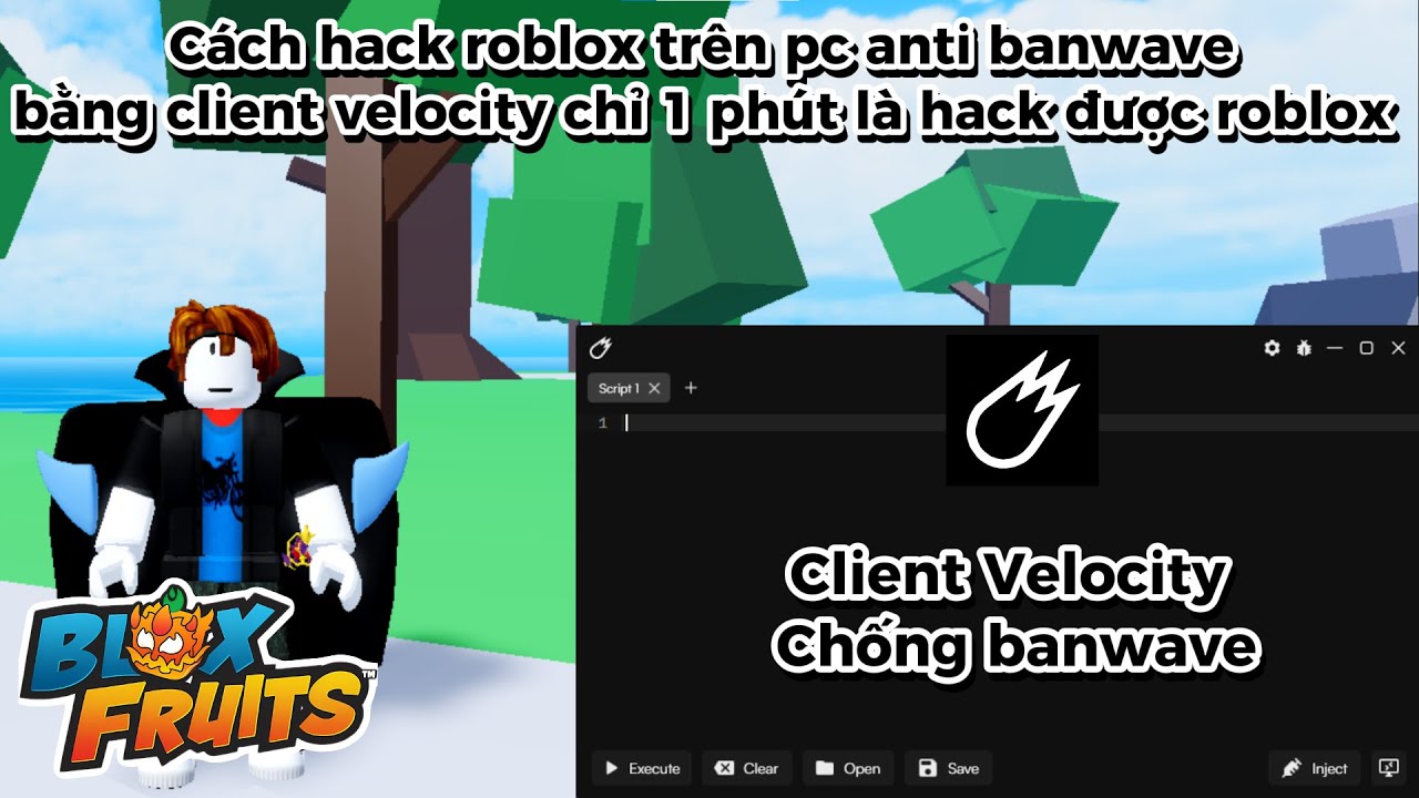 Hướng Dẫn Cách H.A.C.K Roblox Trên PC Bằng Client Velocity update từ A ...