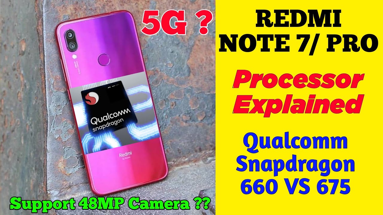 Redmi Note 7 Pro Vs Redmi Note 7 Processor Explained - 5G Support, 48MP ...