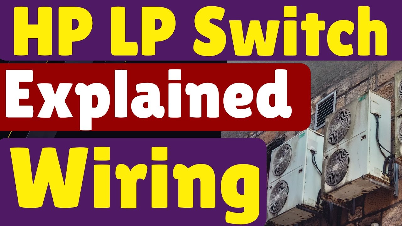 HVAC Pressure Switch Explained wiring HP LP Switch Connection Wiring ...