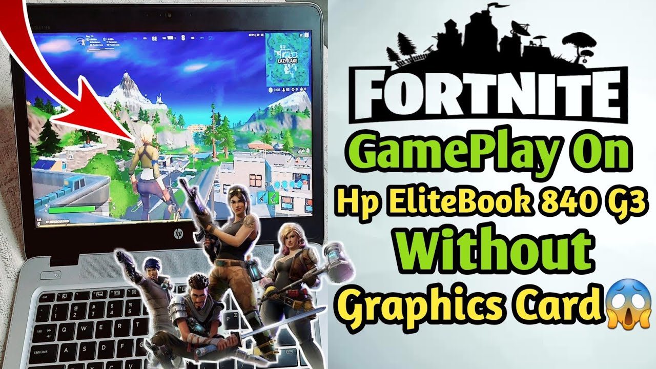 Fortnite GamePlay On Hp EliteBook 840 G3 | Without Graphics Card | i5 ...
