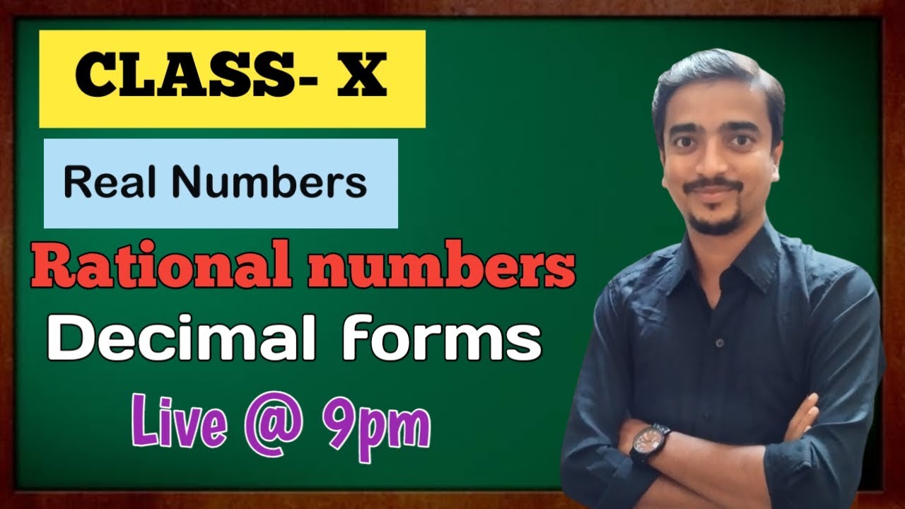 CLASS X . RATIONAL NUMBERS. DECIMAL FORMS. - YouTube