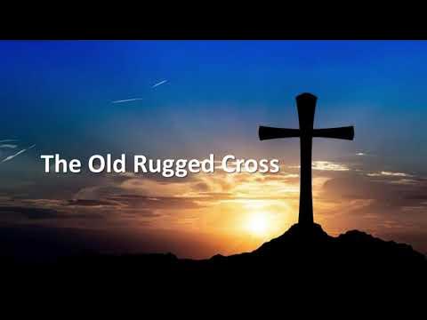 The Old Rugged Cross Lyrics - YouTube