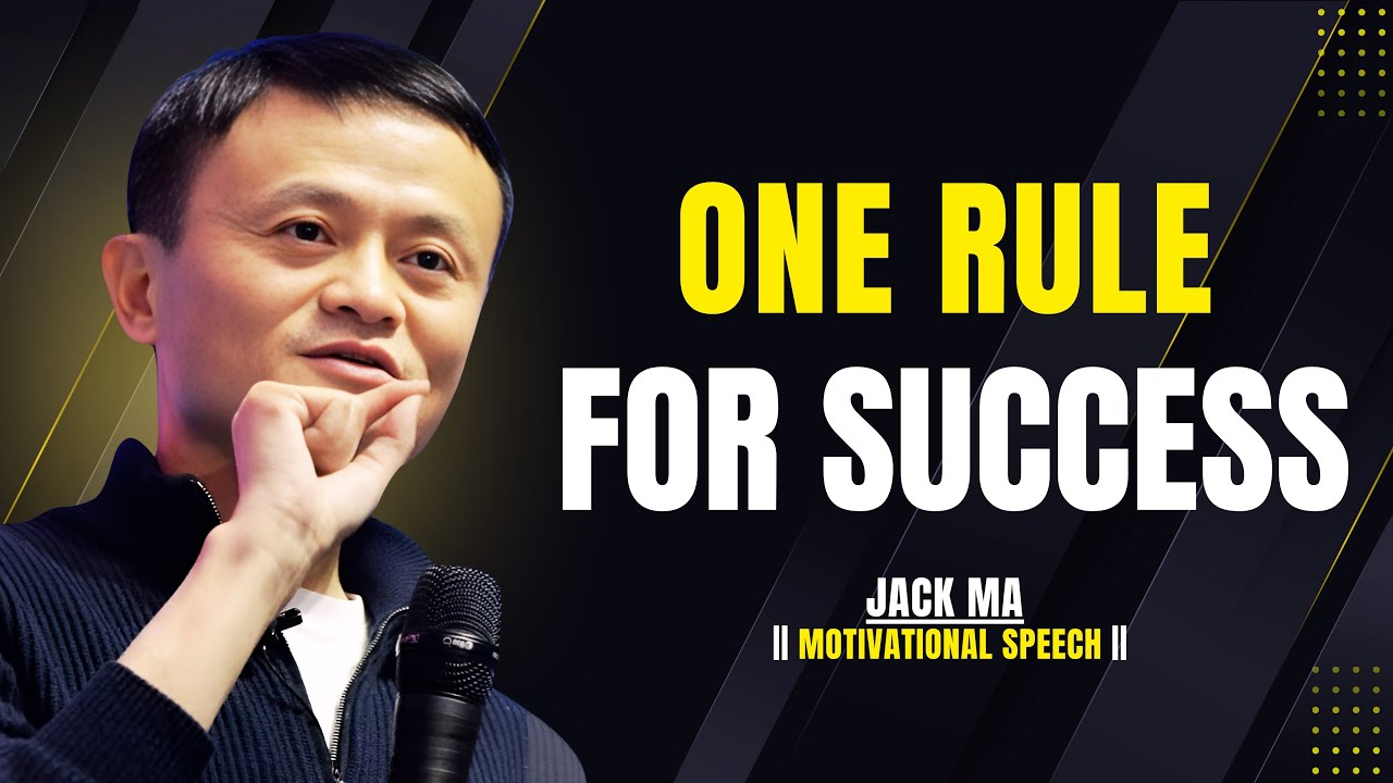 ONE RULE FOR SUCCESS | Jack Ma Inspiring Speech 2025 - YouTube
