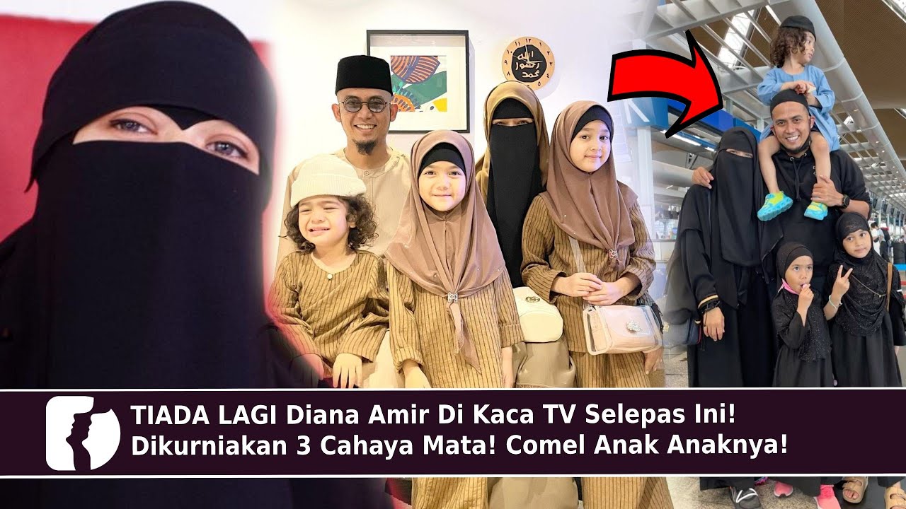 TIADA LAGI Diana Amir Di Kaca TV Selepas Ini! Dikurniakan 3 Cahaya Mata ...