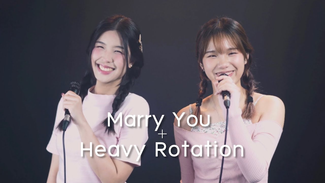 Marry You (Bruno Mars) + Heavy Rotation (AKB48) | NAM RAKCHON & JingJung - YouTube