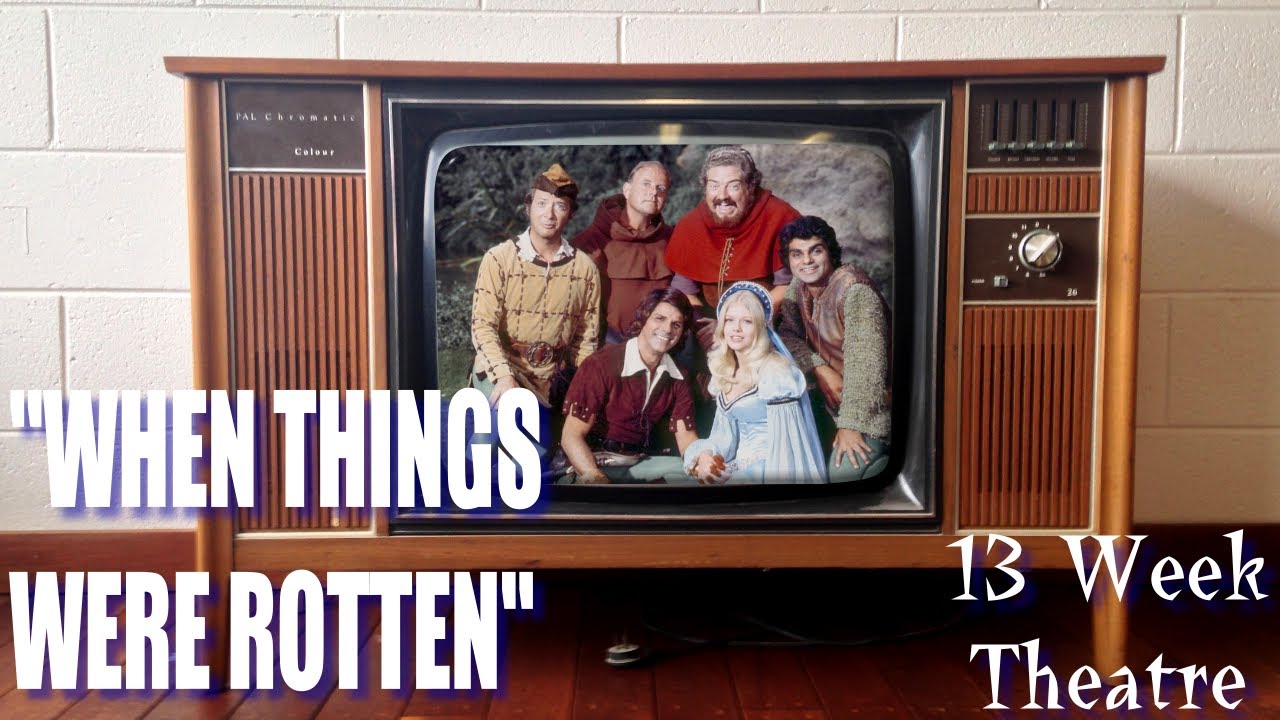 "When Things Were Rotten" - 13 Week Theatre - YouTube