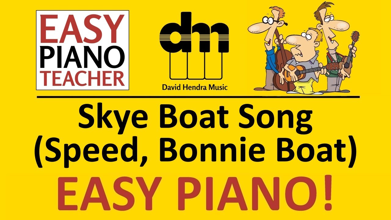 Skye Boat Song (Speed, Bonnie Boat) piano tutorial: EASY keyboard song ...