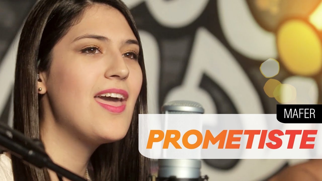 Mafer González - Prometiste - [Invitado Especial Foro Latin] - YouTube