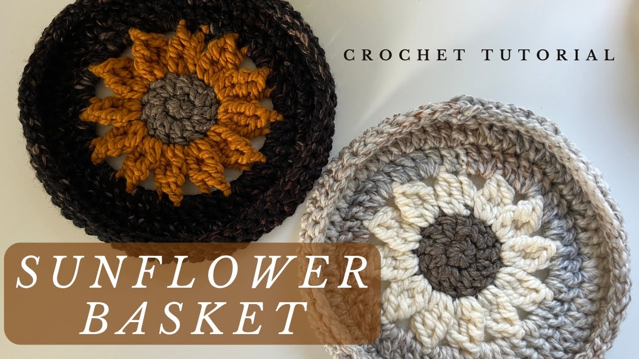How to Crochet a Sunflower Basket - YouTube