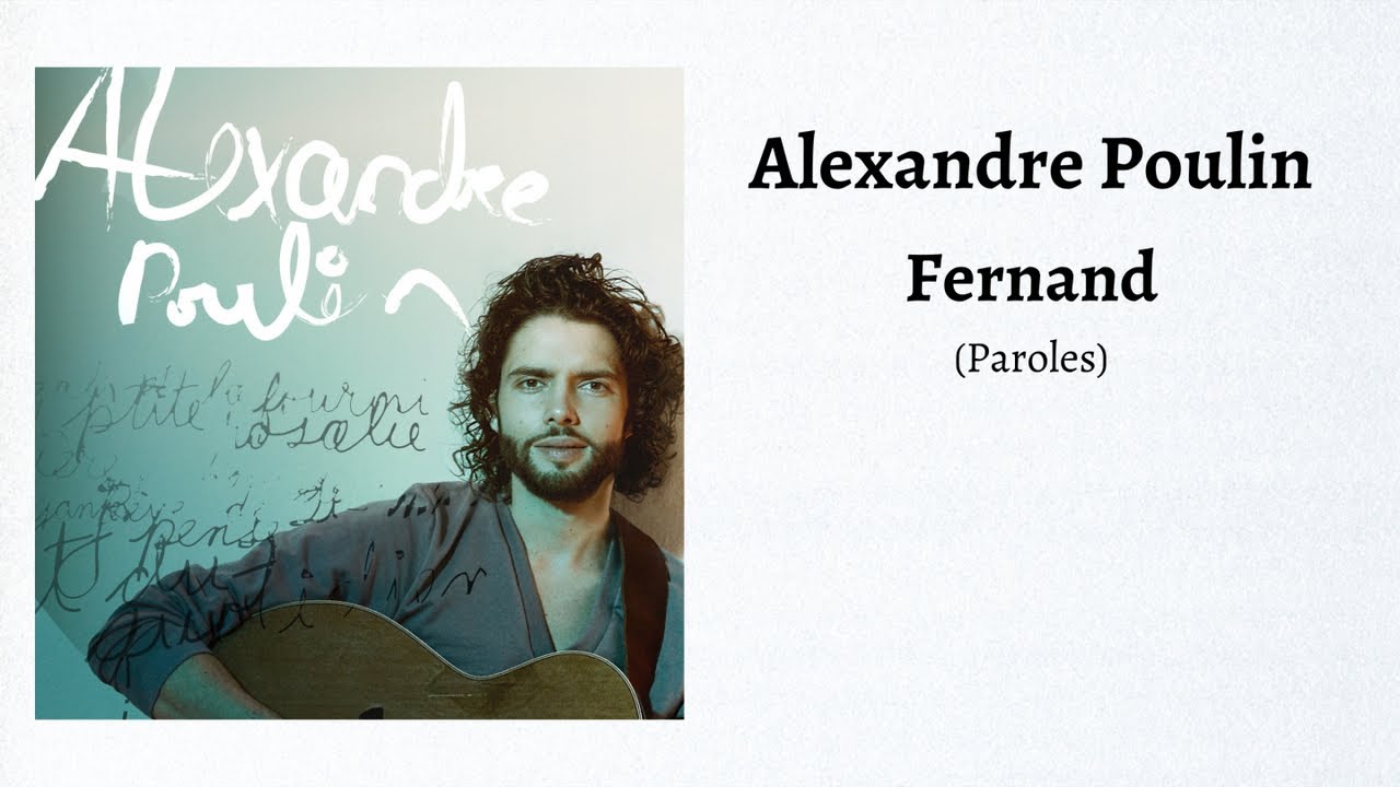 Alexandre Poulin - Fernand (Paroles) - YouTube