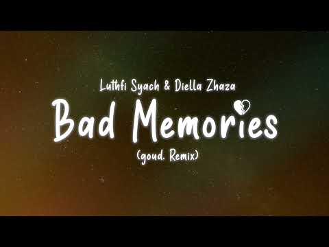 Luthfi Syach & Diella Zhaza - Bad Memories (goud. Remix)