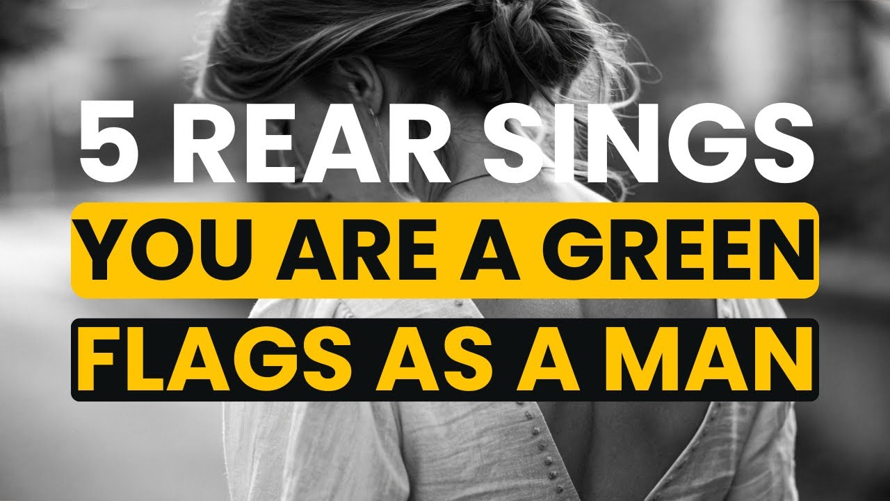 5 Rare Green Flag Traits Women Notice in High-Value Men | Courtney Ryan ...