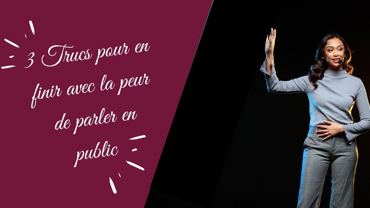 3 trucs pour en finir avec la peur de parler en public - YouTube