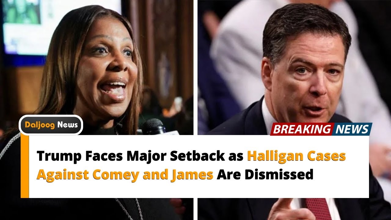 Trump Faces Major Setback as Halligan Cases Against Comey and James Are ...