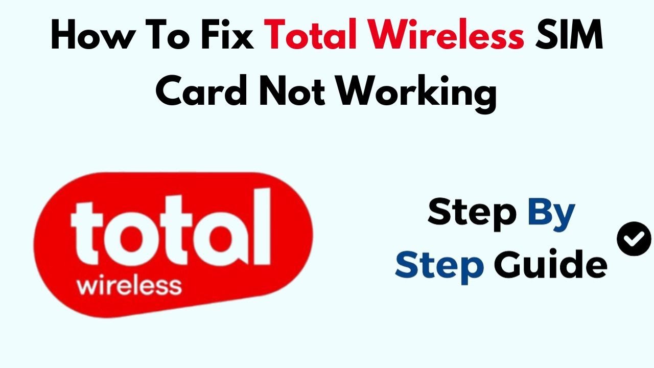 How To Fix Total Wireless SIM Card Not Working - YouTube