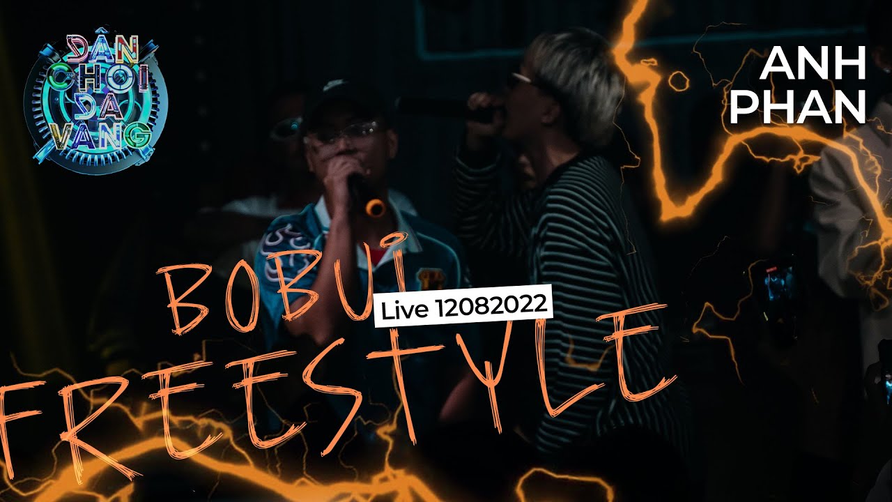 [DÂN CHƠI DA VÀNG] ANH PHAN - Bobui Freestyle Live 12082022 - YouTube
