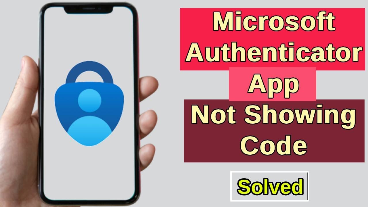How to Fix Microsoft Authenticator App Not Showing Code 2025 - YouTube