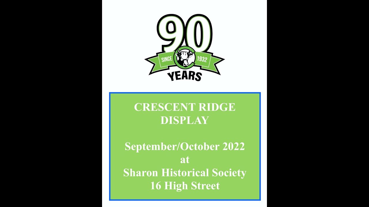 Sharon Historical Society - Crescent Ridge Display ( 90 Years) - YouTube