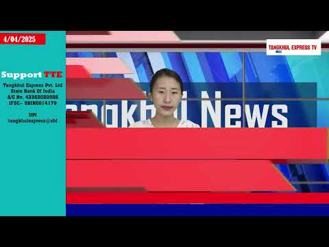 TANGKHUL NEWS | RINGYAOPHI NINGSHEN | 4 APRIL 2025 | TANGKHUL EXPESS TV | TTE NEWS | - YouTube
