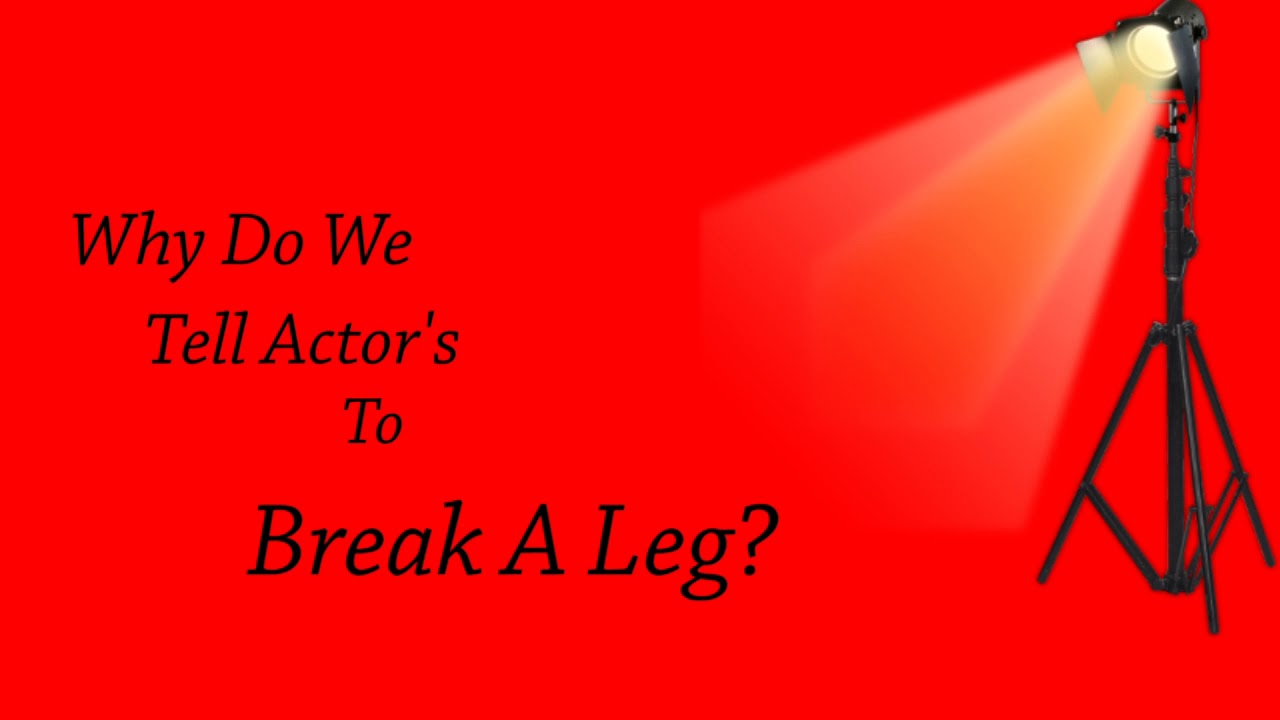 Why Do We Tell Actors To Break A Leg? | Joke - YouTube