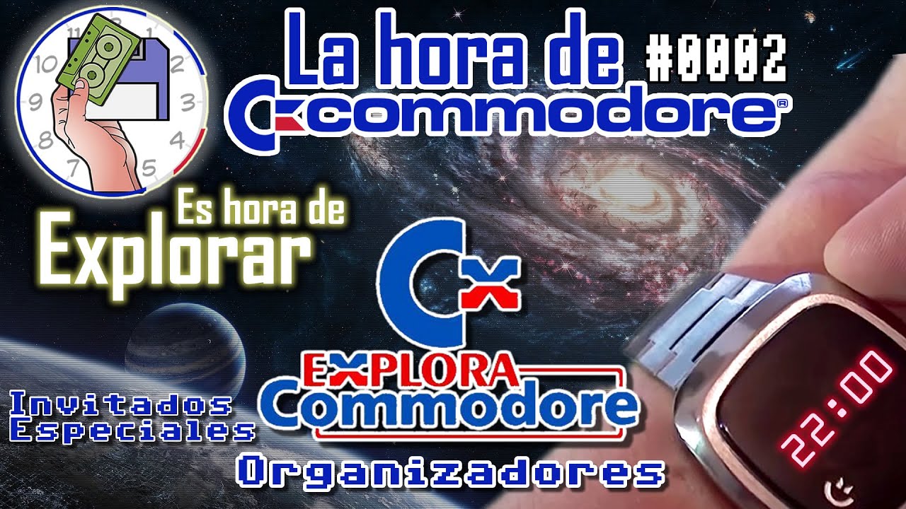 La Hora de Commodore #0002(2T) - Es Hora de Explorar con Organización Explora Commodore - YouTube