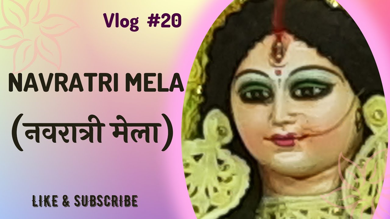 Navratri Mela Vlog - Navratri Mela Video - Durga puja 2022- नवरात्रि ...