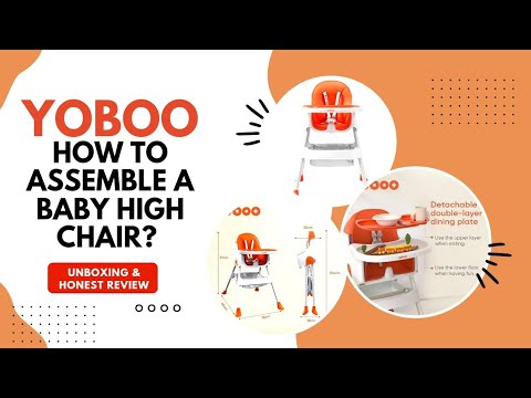 How to assemble the YOBOO MULTIFUNCTIONAL BABY HIGH CHAIR? || Unboxing ...