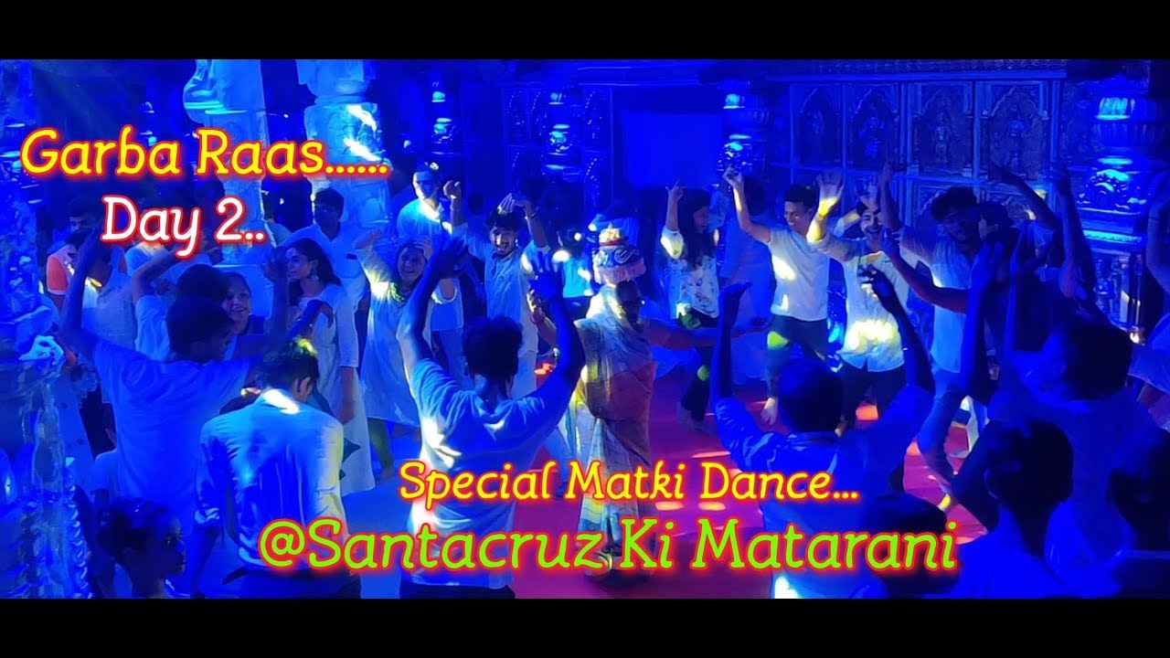 Garba Raas Day 2 || Special Matki Garba by Daddi Amma || Santactuz Ki ...