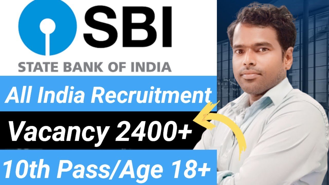 SBI Bank Various Job Recruitment Vacancy 2400+ All India Job ...