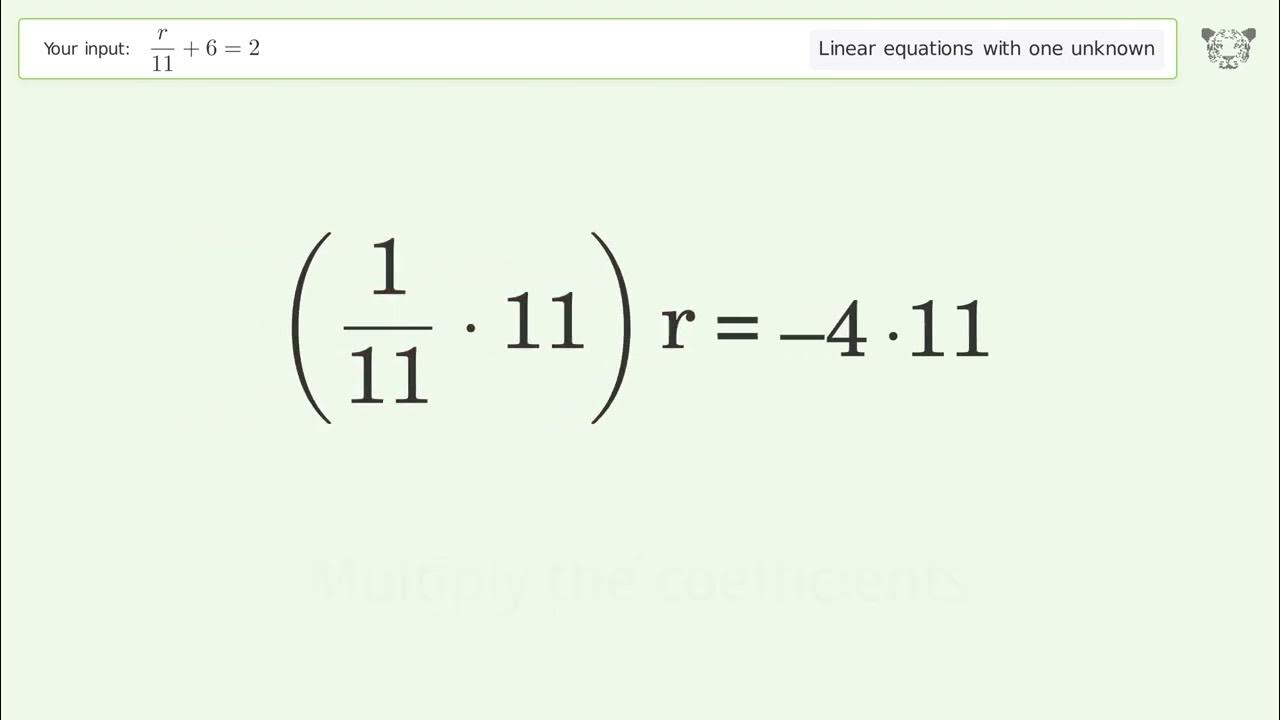 Solve r/11+6=2: Linear Equation Video Solution | Tiger Algebra - YouTube