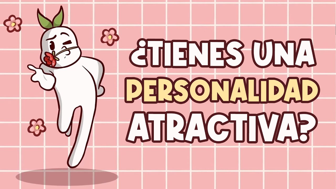 6 Señales de que Tu PERSONALIDAD es ATRACTIVA | Psych2Go - YouTube
