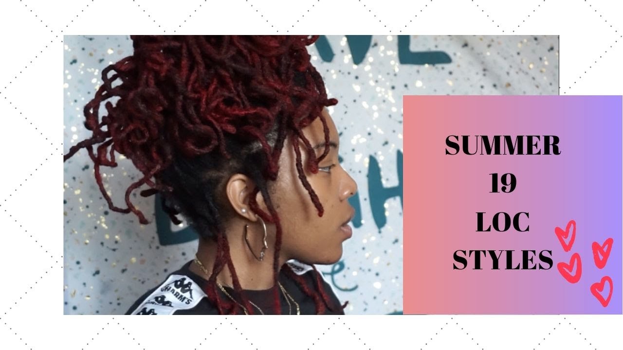 MY TOP SUMMER 19 LOC STYLES | NO RETWIST NEEDED!! - YouTube