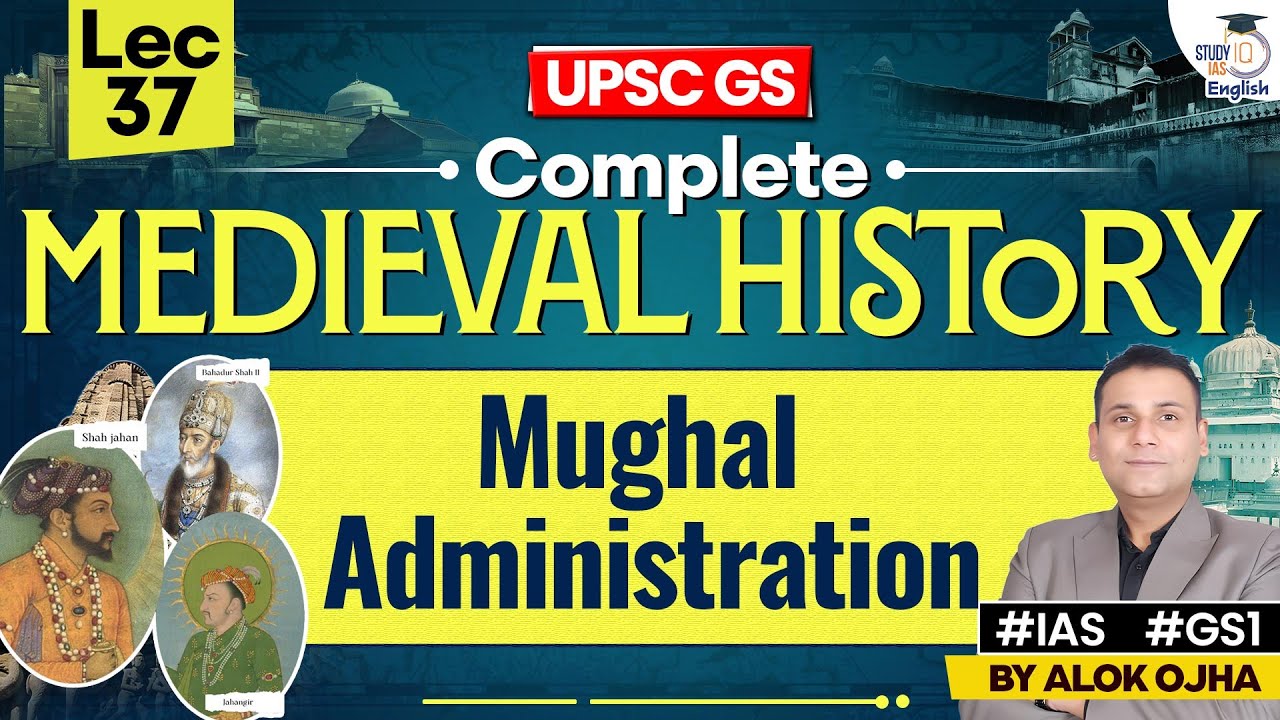 Complete Medieval History | Mughal Administration | LEC 37 | History ...