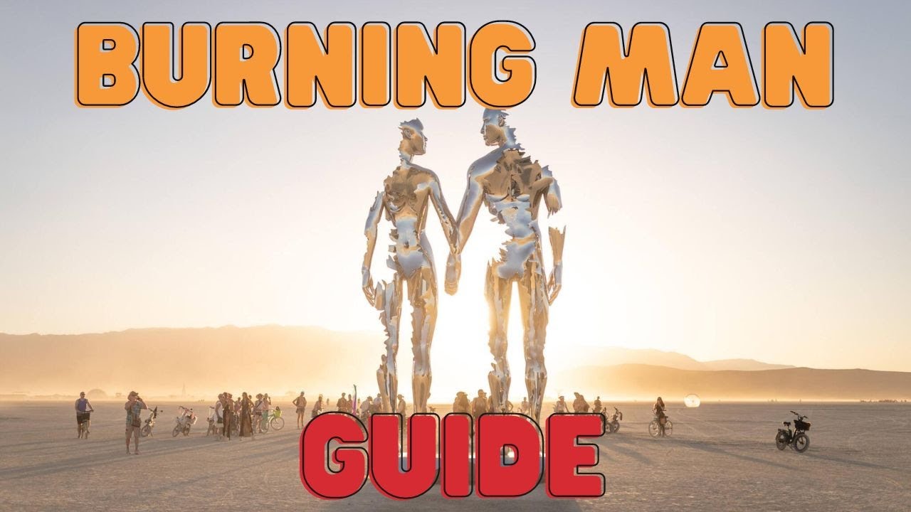How to Go to BURNING MAN — Everything You NEED to Know for Your First ...