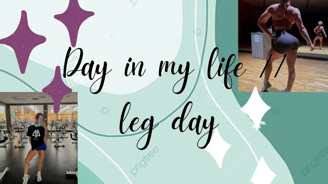 day in the life// leg day! - YouTube
