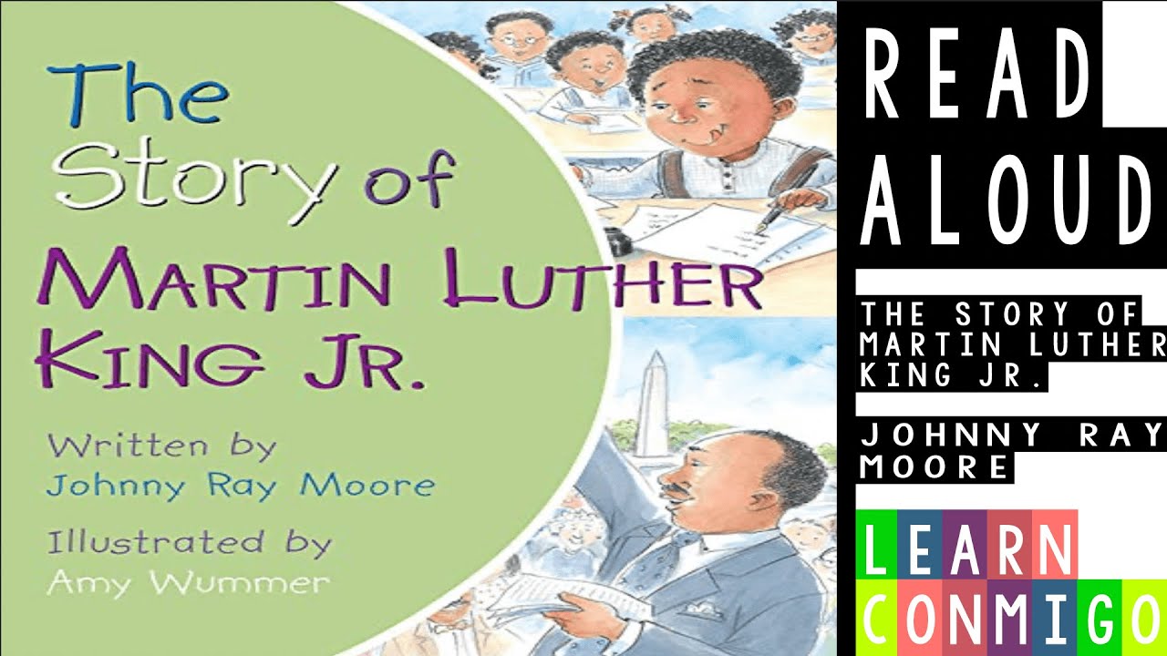The Story Of Martin Luther King Jr READ ALOUD Johnny Rae Moore the-story-of-martin-luther-king-jr-read-aloud-johnny-rae-moore